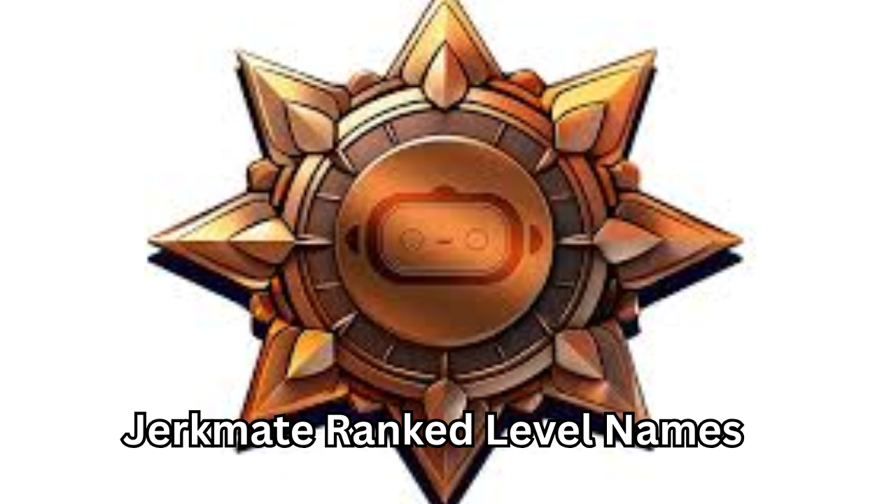 Jerkmate Ranked Level Names – Complete Guide to the Platform’s Ranking ...